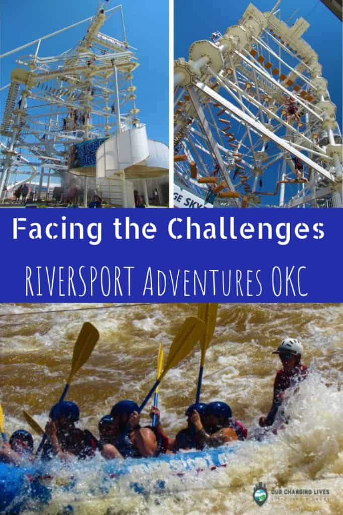 Facing The Challenges At Riversport Adventures OKC - Our Changing Life