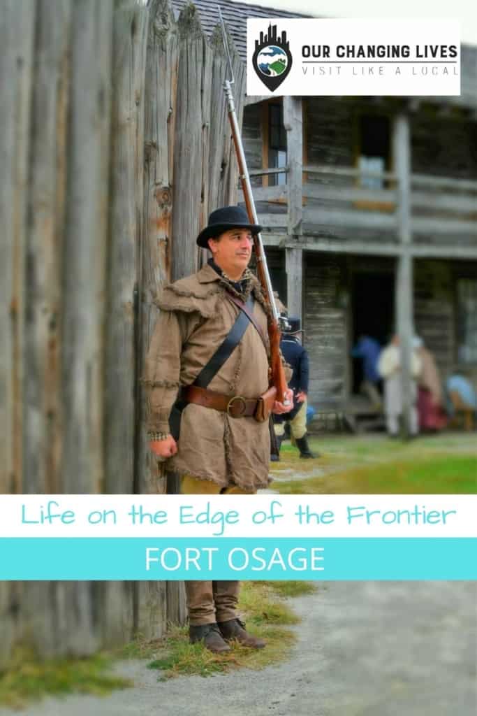 Fort Osage – Life On The Edge Of The Frontier - Our Changing Life